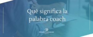 Las competencias del coaching de ICF - Habilidades del buen coach
