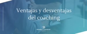 Las Ventajas y Desventajas del Coaching